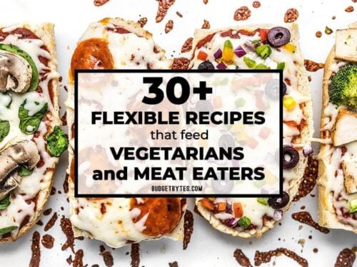 30+ Flexitarian Recipes that Feed Vegetarians and Meat Eaters - Budget ...